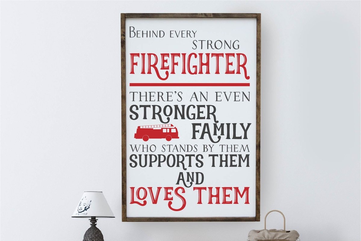 Firefighter Home Sign SVG, Behind Every Strong Firefighter (424029 ...