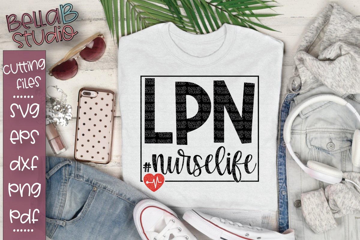 LPN Nurse SVG File, Licensed Practical Nurse SVG (553478) | Cut Files ...