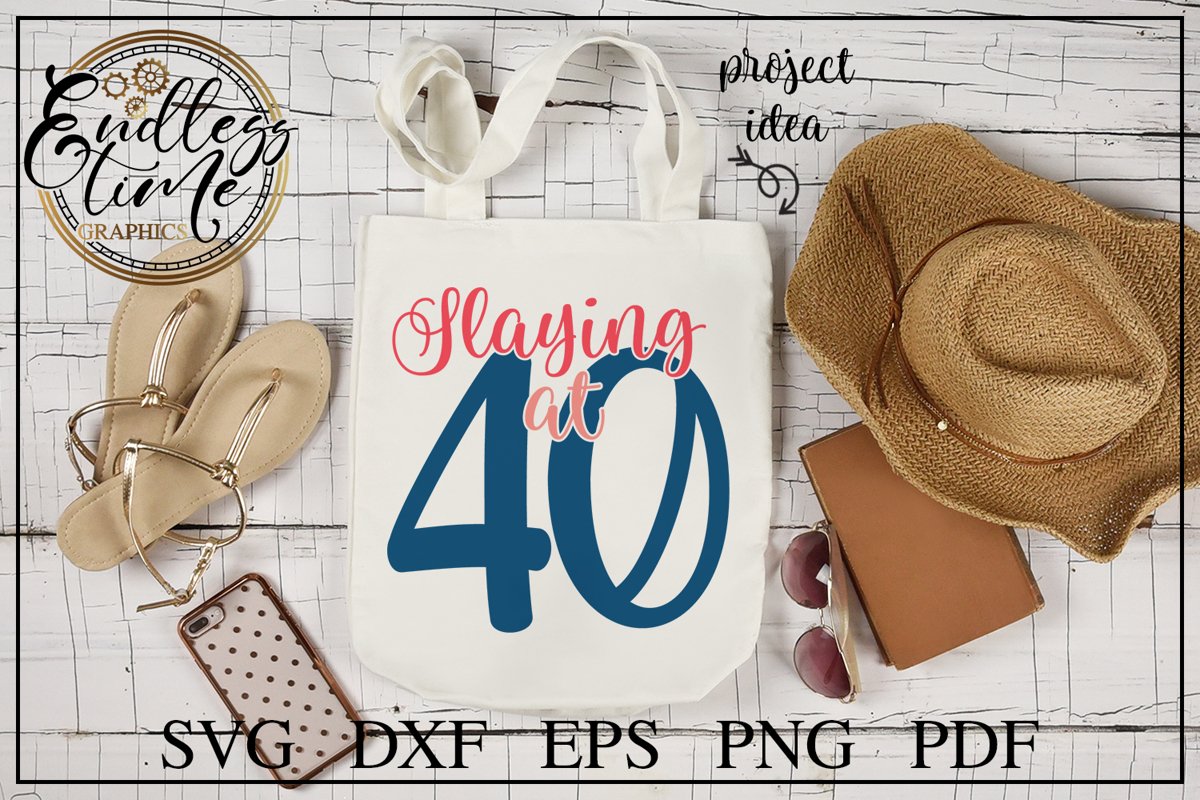 Slaying at 40 -An SVG for Women Turning Fabulously 40 (518517) | Cut ...
