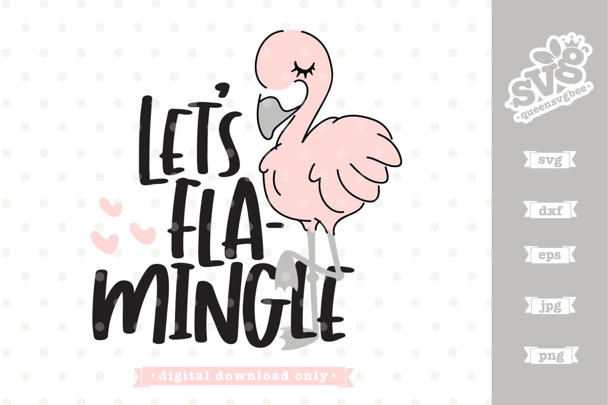 Let's Flamingle Flamingo svg file (541091) | Cut Files | Design Bundles