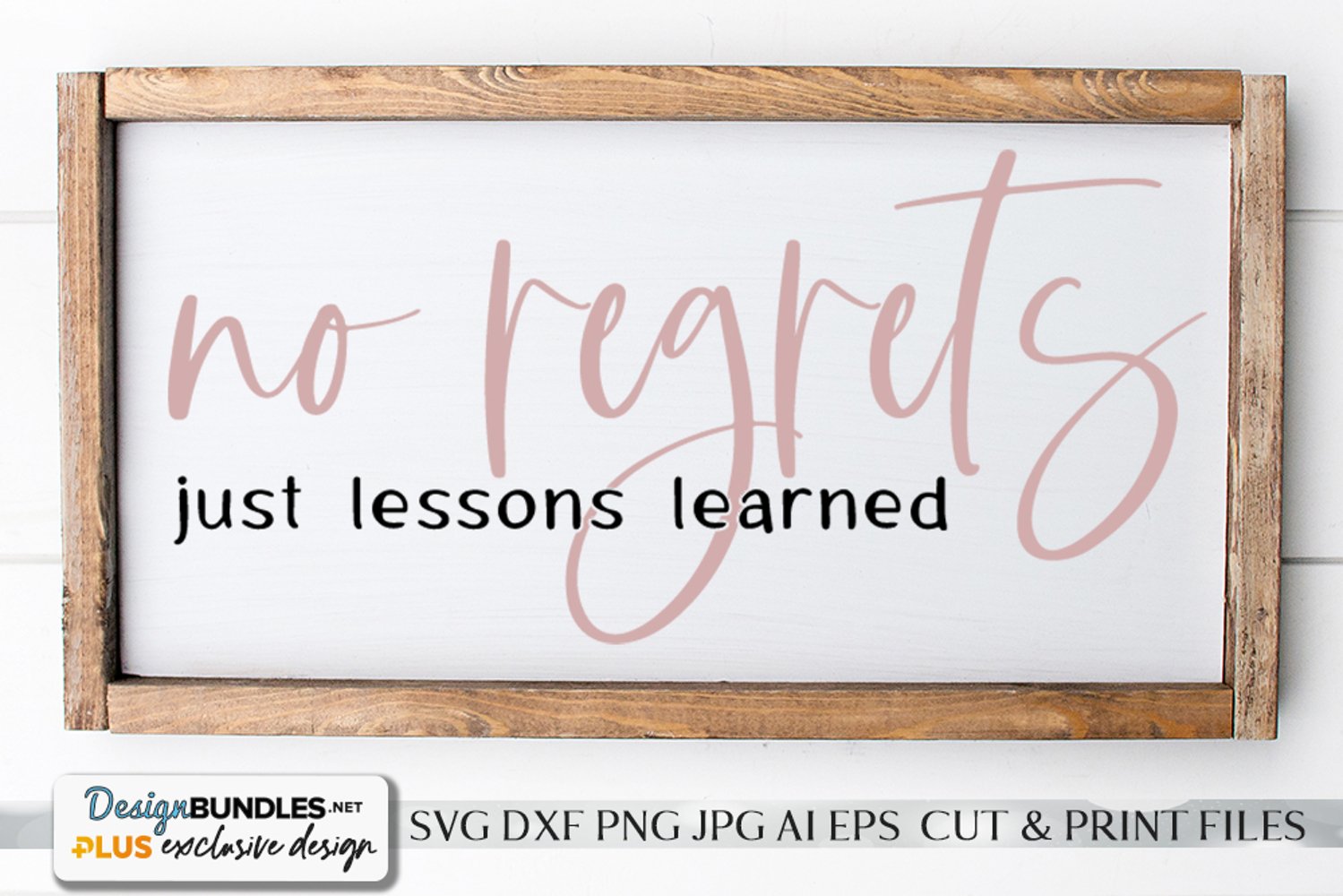 No Regrets Just Lessons Learned | Inspirational SVG