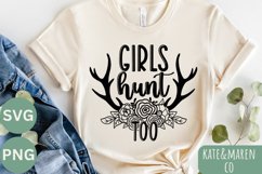 Girls Hunt Too SVG | Hunting Wife SVG | Huntress SVG