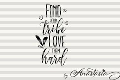 Find your tribe love them hard svg cut file