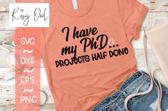 PhD - Projects Half Done SVG | Funny Craft Design