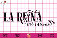 La Reina Mi Mama SVG | Dia de la Madre | Mother's Day