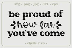 Be Proud Of How Far You've Come SVG PNG JPG