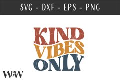 Kind Vibes Only SVG |Boho SVG