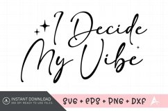 I Decide My Vibe SVG, Inspirational Quote SVG
