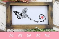 Grow Trough What You Go Trough SVG, Butterfly SVG