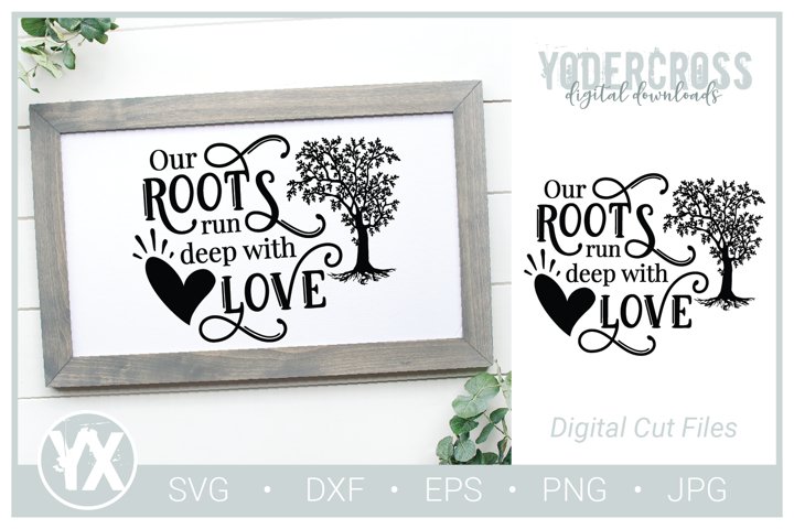 Our Roots Run Deep With Love SVG (418872) | Cut Files | Design Bundles