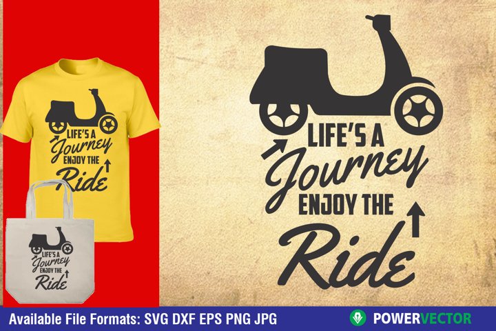 Life's a Journey Enjoy the Ride SVG, Printable Quote (521289) | SVGs ...