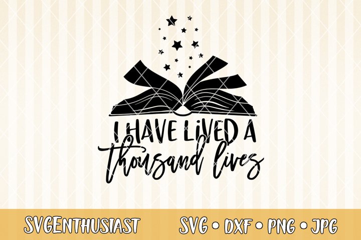 I have lived a thousand lives SVG cut file (897267) | Cut Files ...