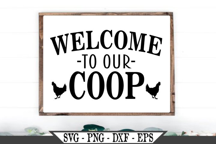 Welcome To Our Coop SVG Design (515361) | SVGs | Design Bundles