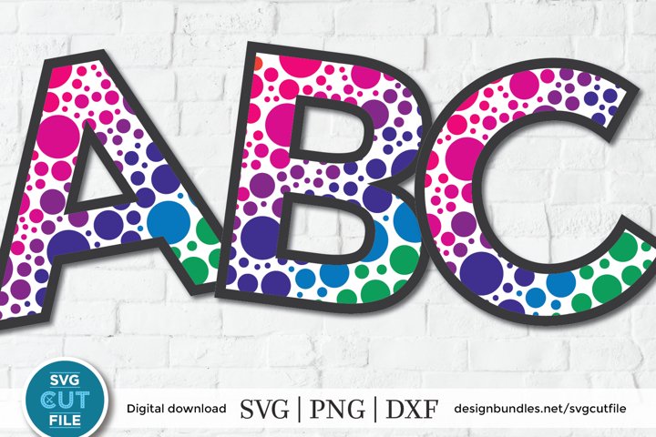 Polka dot letters svg, a rainbow polka dot alphabet svg file (281475 ...