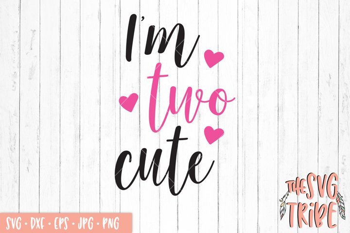 I'm Two Cute (115095) | SVGs | Design Bundles