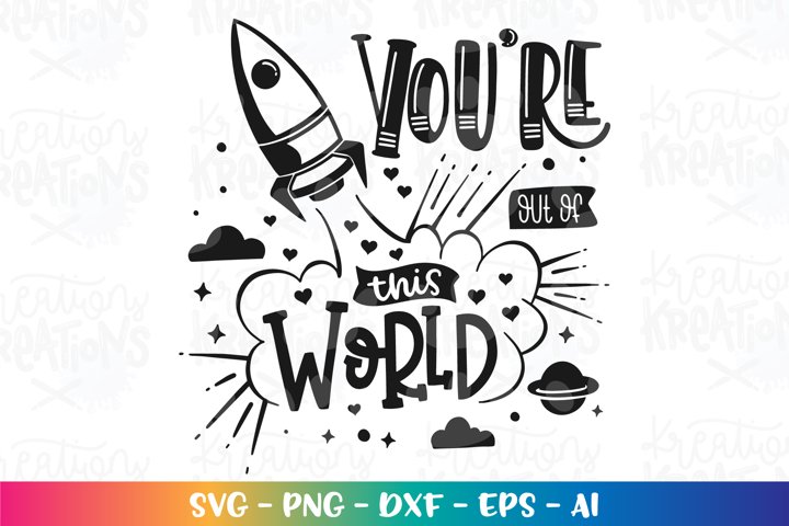You're out of this World svg Space rocket Valentine's Day (188833 ...