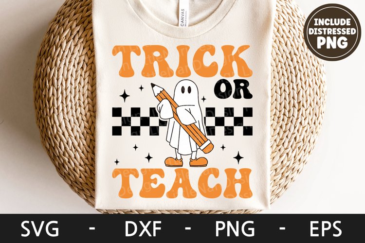 Trick or Teach svg, Halloween shirt, Retro svg, Ghost svg