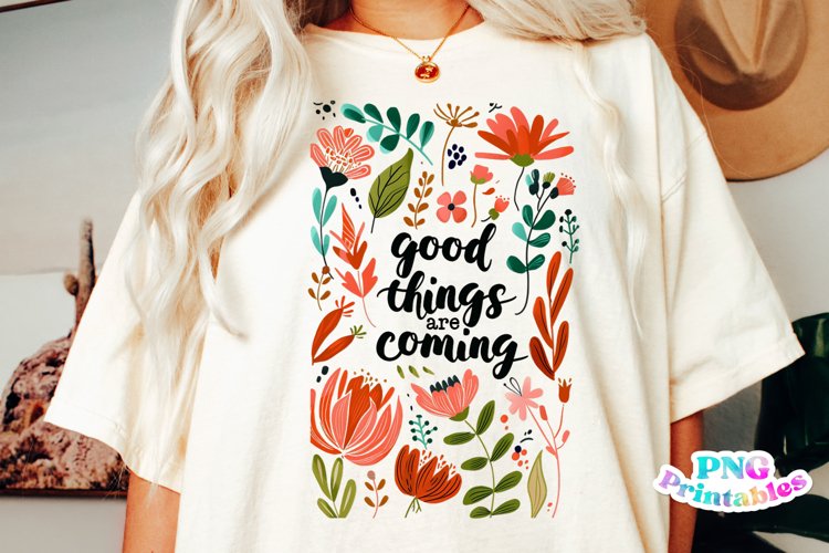 Floral Inspirational PNG | Good Things Are Coming