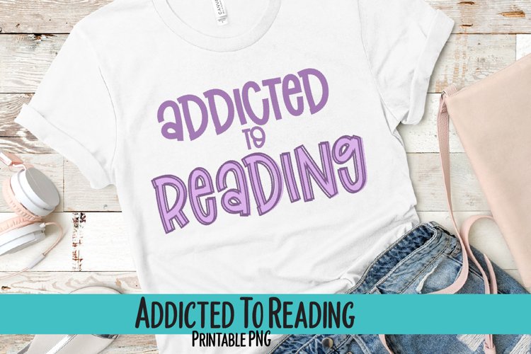 Addicted to Reading Sublimation PNG
