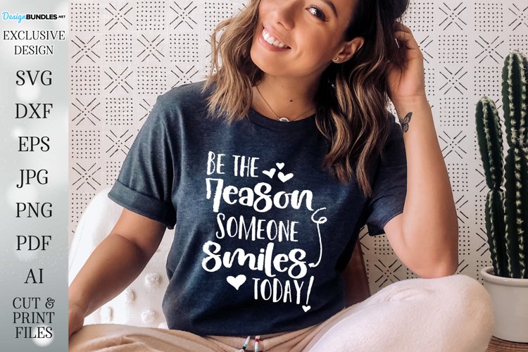 Be The Reason Someone Smiles Today - Sign - Shirt - Tumbler