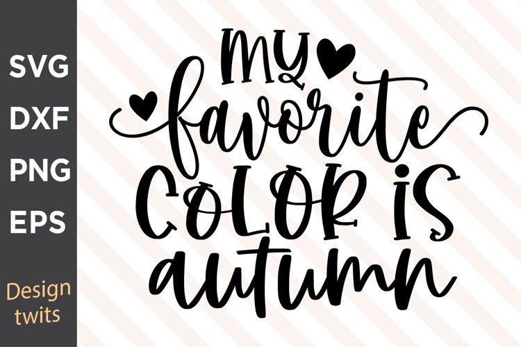 My Favorite Color Is Autumn SVG (929379)