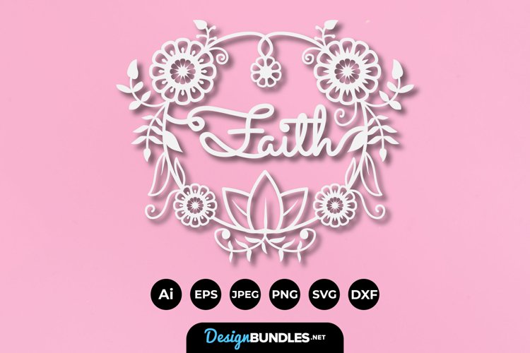 Faith Floral Papercut SVG