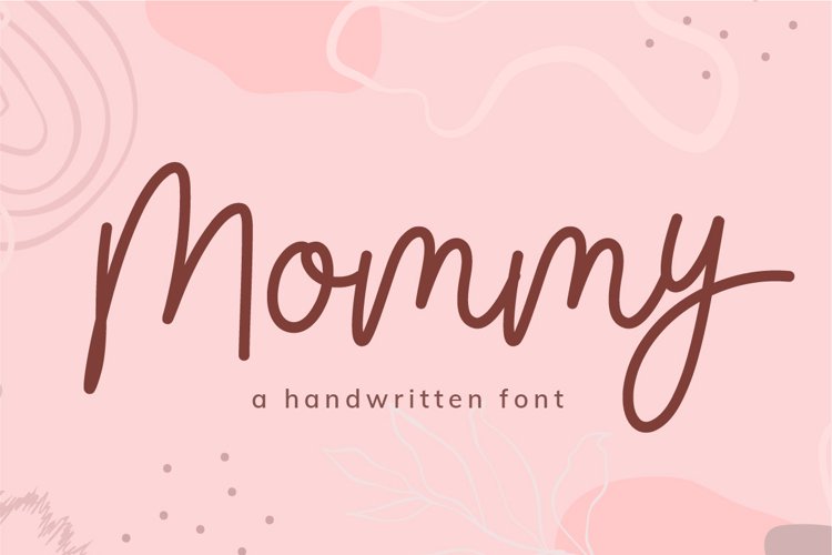 Mommy A Handwritten Script Font Mommy A Handwritten Script Font