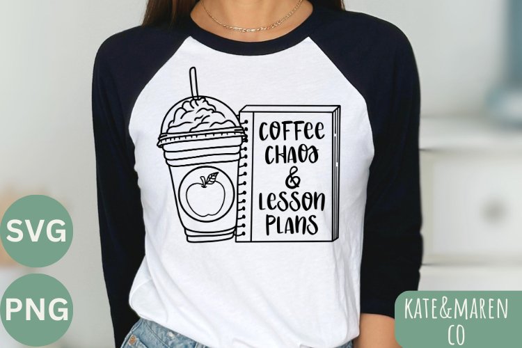 Coffee Chaos And Lesson Plans SVG | Funny Teacher SVG PNG