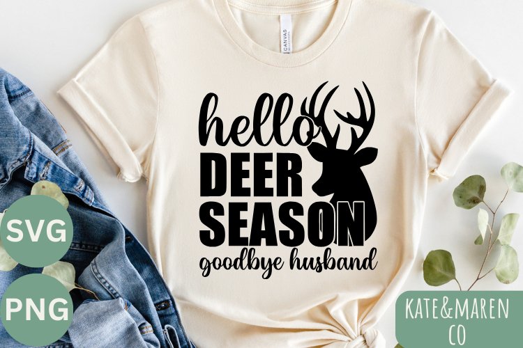 Funny Hunting Wife SVG | Hello Deer Season Goodbye (2757208)