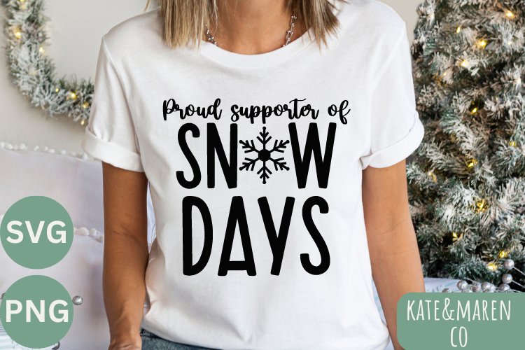 Proud Supporter Of Snow Days SVG | Funny Teacher SVG