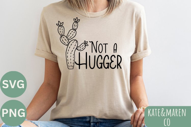 Not a Hugger SVG | Cactus SVG | Don't Touch Me SVG
