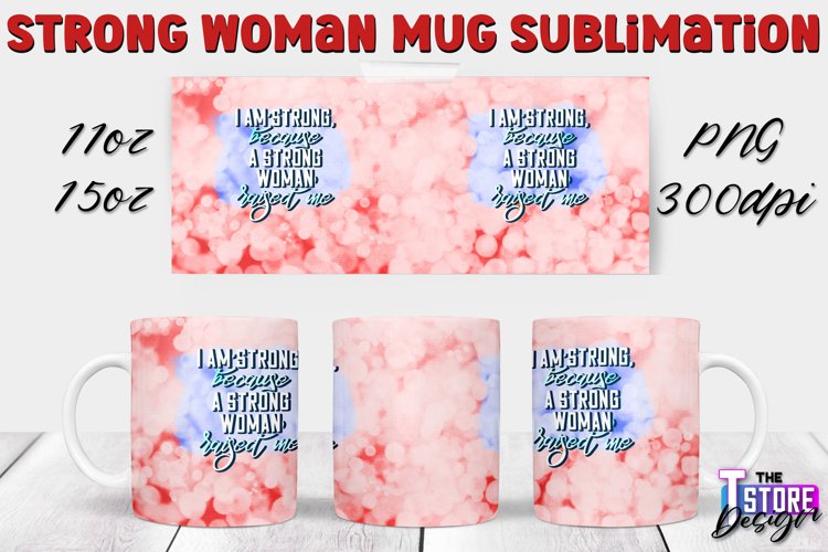 Strong Woman Mug Quotes Sublimation | 11 Oz 15 Oz (2985825)