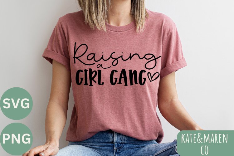 Raising A Girl Gang SVG | Mom Of Girls Sublimation