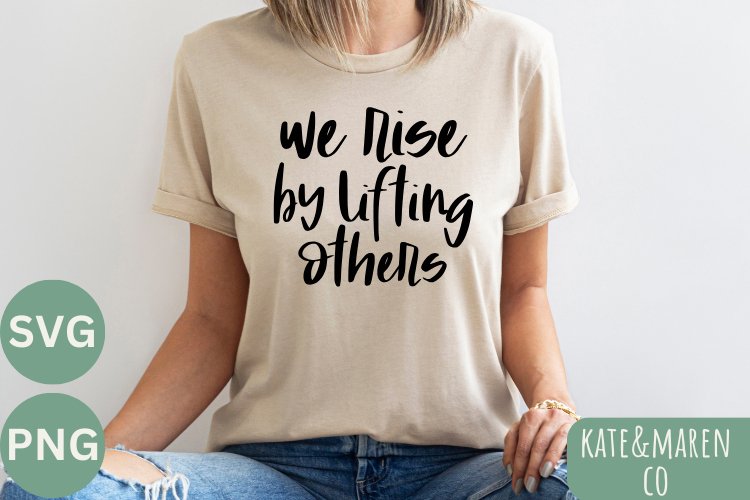 We Rise By Lifting Others SVG | Be Kind SVG | Kindness PNG