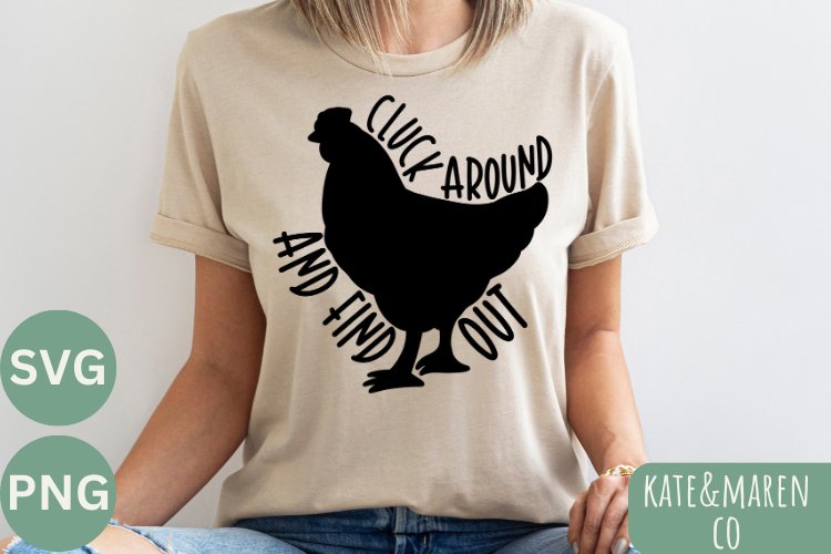Chicken SVG | Cluck Around And Find Out SVG | Funny SVG