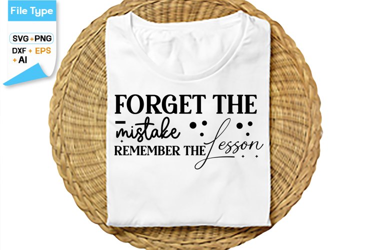 Forget The Mistake Remember The Lesson SVG Cut (3541206)