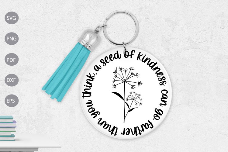 A Seed Of Kindness Can Go Farther Than You Think SVG Design