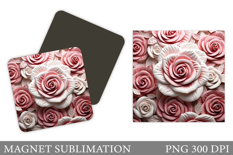 Roses Magnet Sublimation. 3D Flowers Magnet Design