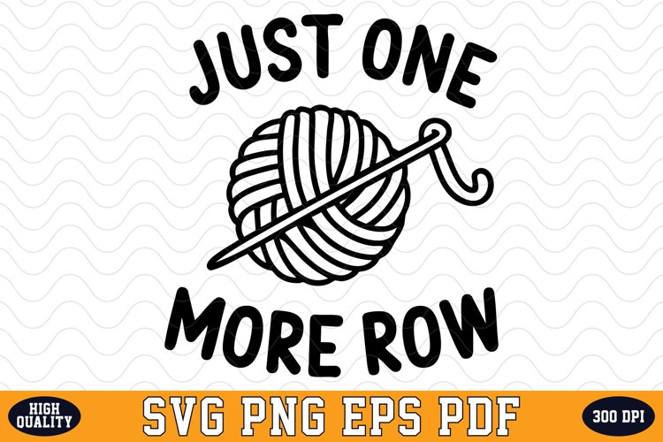 Just one more Row SVG | Quotes | SVG Cut files (5240816)