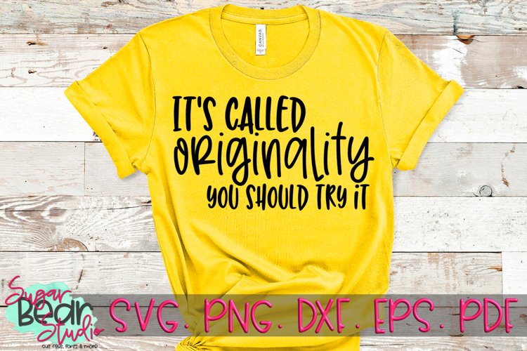 It's Called Originality You Should Try It - A Funny SVG