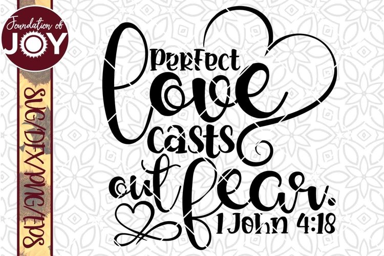 Perfect Love casts out fear svg, Bible verse svg, Heart svg