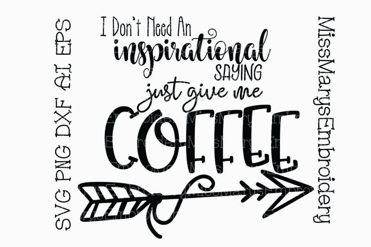 No Inspiration Just Coffee SVG Cutting File PNG DXF AI EPS