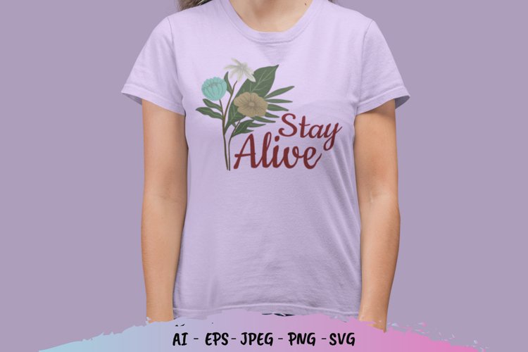Floral Stay Alive SVG