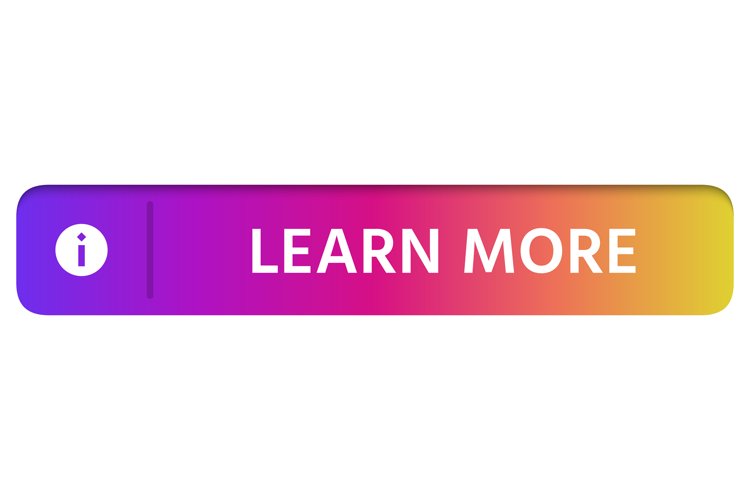 LEARN MORE colorful gradient web button EPS PNG JPG