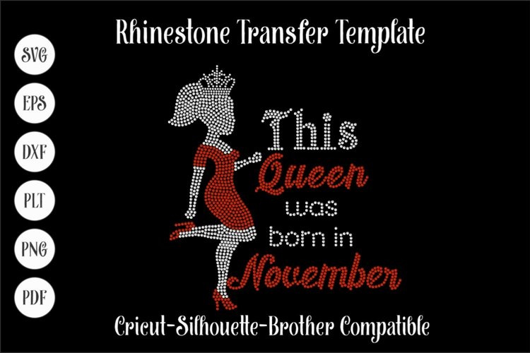 This Queen was born in November Rhinestone SVG Template
