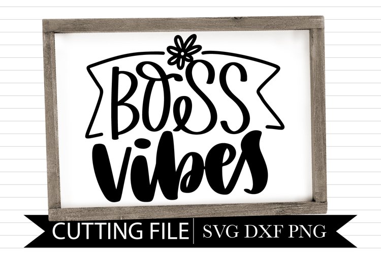 Boss Vibes- Hand Lettered SVG