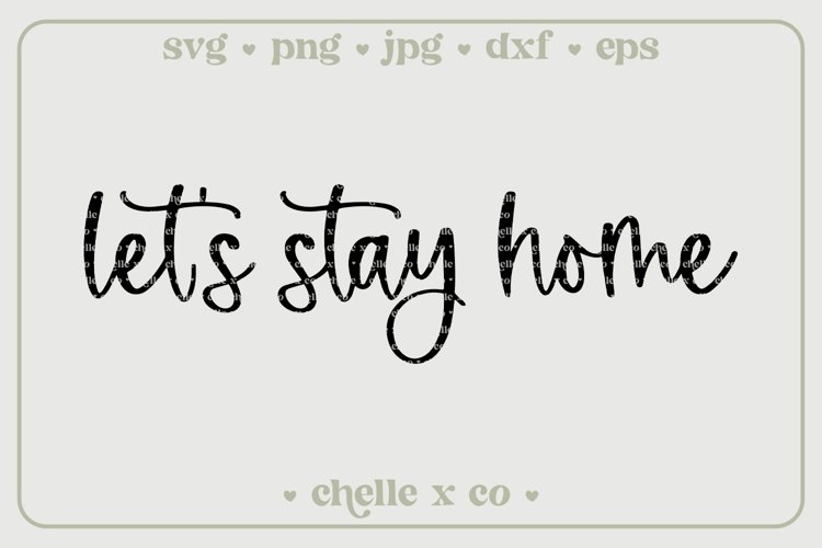 Let's Stay Home SVG PNG