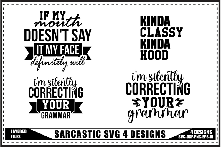 Sarcastic Svg 4 Designs, Funny Sarcastic Quotes (6477988)