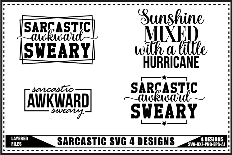 Sarcastic Svg 4 Designs, Funny Sarcastic Quotes (6477984)