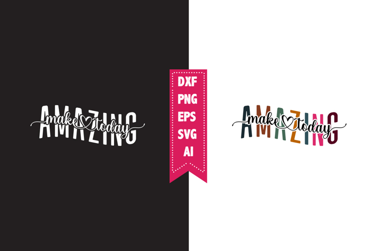 Make Today Amazing Svg, Motivation Svg Designs (6452208)